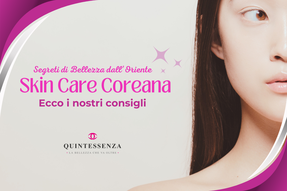 Scopri la Skincare Coreana e Trasforma la Tua Routine di Bellezza ...